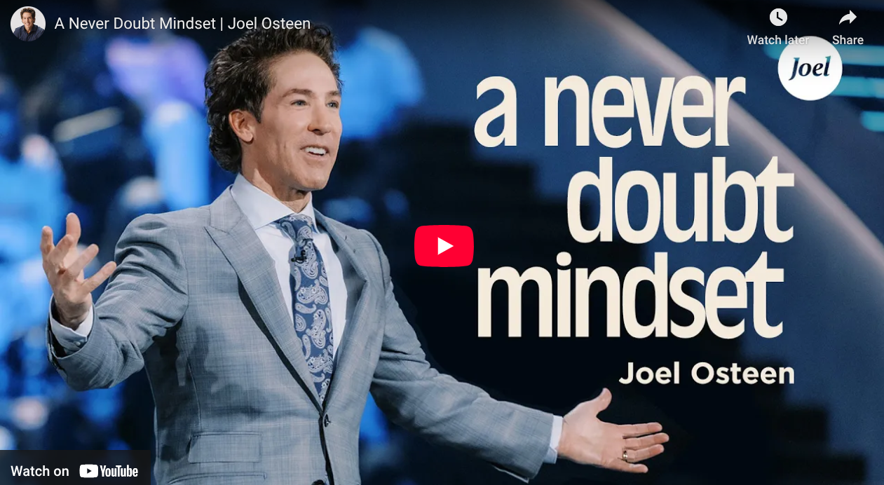 Pastor Joel Osteen Sermon : A Never Doubt Mindset