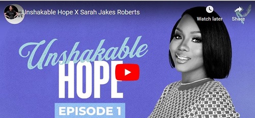Sarah Jakes Roberts Sermon Unshakable Hope All Pastors